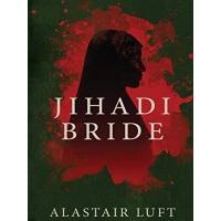 Jihadi Bride - Book Review - PenCraftAward Winner